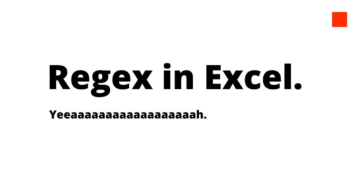 How To Get Regex In Excel Hooorah Dom Woodman